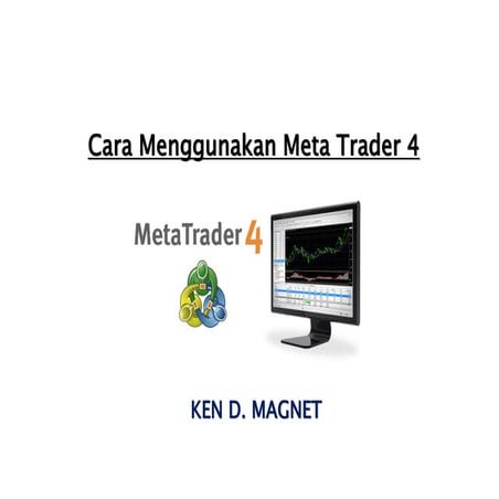 CARA MENGGUNAKAN METATRADER 4.ppsx