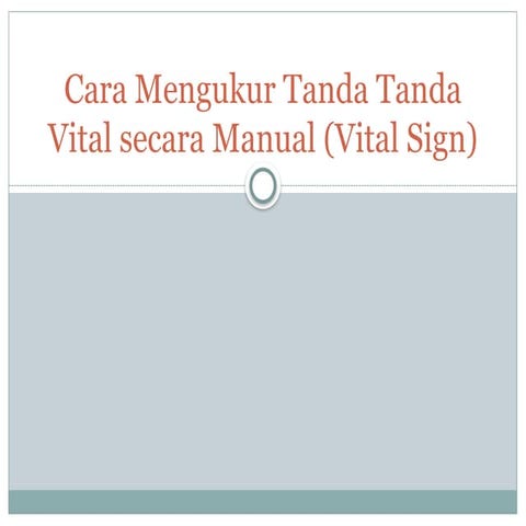 Cara Mengukur Tanda Tanda Vital secara Manual (.pptx