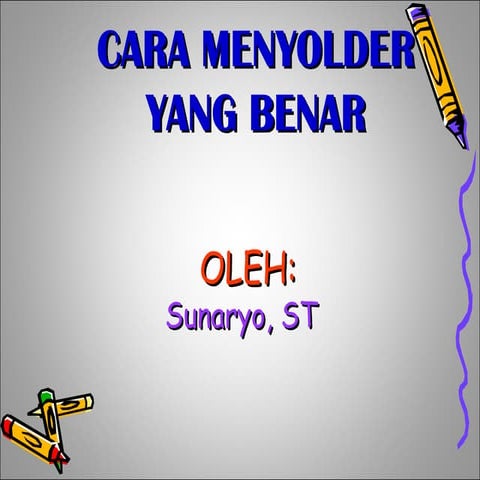 Cara menyolder | PPT