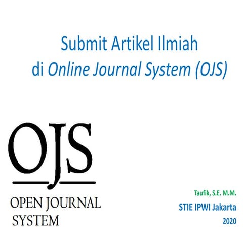 Submit Artikel Ilmiah di Online Journal System (OJS) | PPTX
