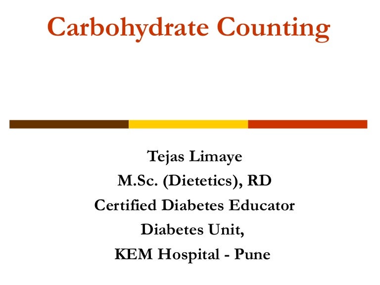 Carbohydrate Counting For Insulin Dose Adjustment Carbohydrate Counting For Insulin Dose Adjustment