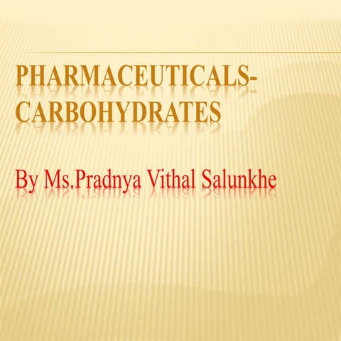 Carbohydrate as pharmaceutical aids | PPT