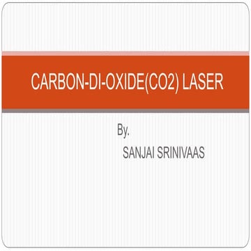 CARBON-DI-OXIDE(CO2) LASER.pptx