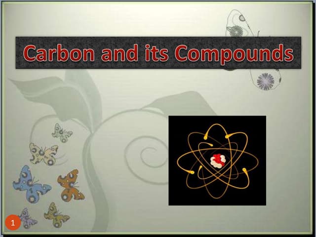 Carbons and Its Compound - PPT Class 10 | PPTX