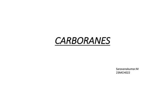 A SEMINAR ON BORANES AND CARBORANES.pptx | Chemistry | Science