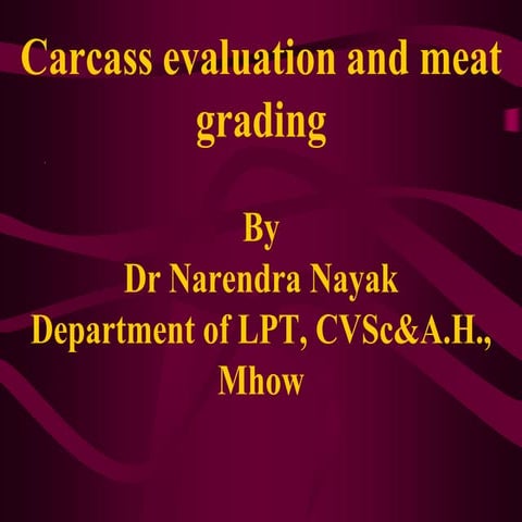Grading judging and fabrication of meat carcass | PPTX
