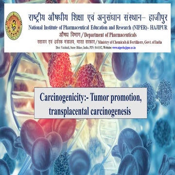 Carcinogenicity:- Tumor promotion, transplacental carcinogenesis | PPTX