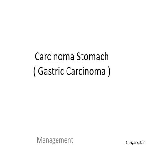 Carcinoma stomach management | PPTX