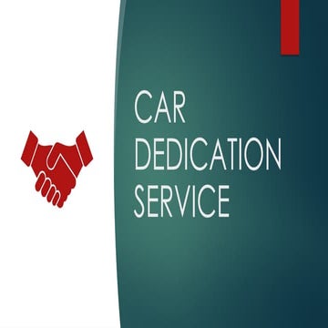Car Dedication New or Second Hand Flow of the Program | PPTX