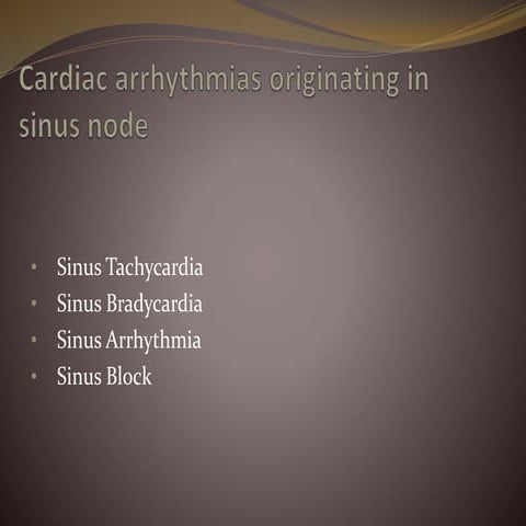 Cardiac arrhythmias originating in sinus node modified | PPTX