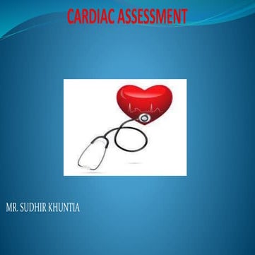 Cardiac assessment ppt | PPTX