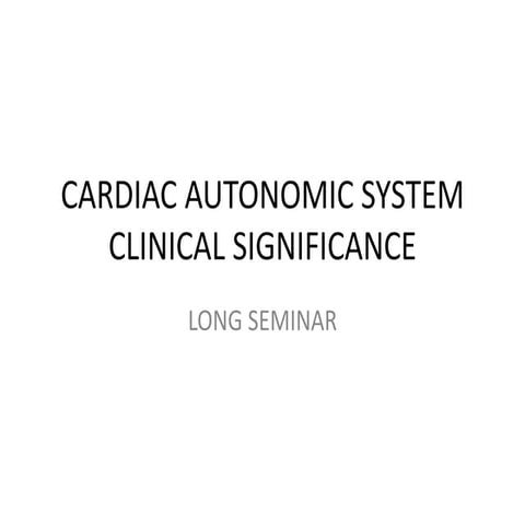 CARDIAC AUTONOMIC SYSTEM CLINICAL SIGNIFICANCE.pptx | Heart and ...