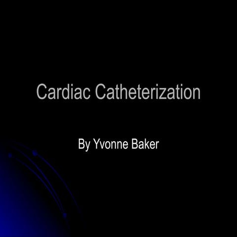 Cardiac Catheterization Ppt