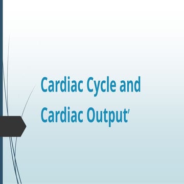 The cardiac Cycle and cardiac output.pptx