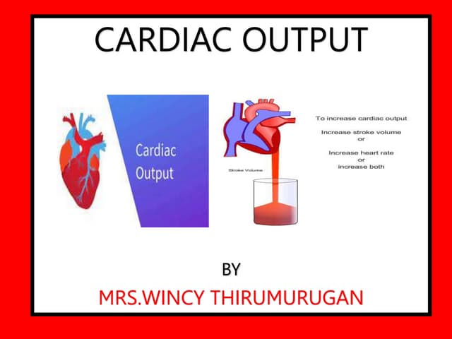 CARDIAC OUTPUT ,REGULATION AND FACTORS AFFECTING CARDIAC OUTPUT .pptx CARDIAC OUTPUT ,REGULATION AND FACTORS AFFECTING CARDIAC OUTPUT .pptx