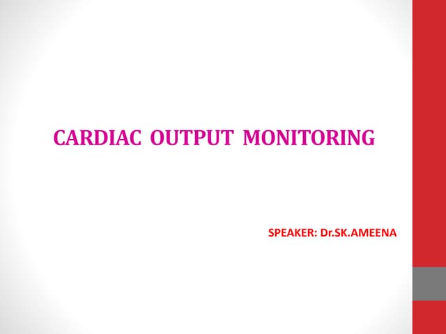 Cardiac output monitoring | PPTX