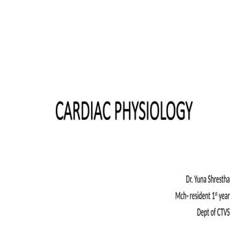 CARDIAC PHYSIOLOGY physiology of heart .pptx