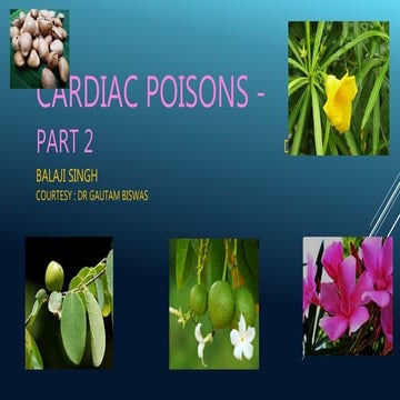 Cardiac poisons forensic aspects part 2 mb singh 2020 | PPTX