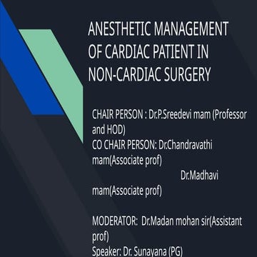Anesthetic Management of Cardiac Patient in Non-Cardiac Surgery | PPTX