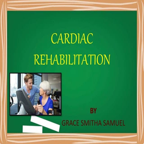 Cardiac rehabilitation | PPTX