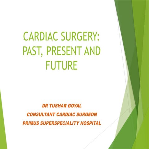 Cardiac Surgery- Past, Present and Future.pptx