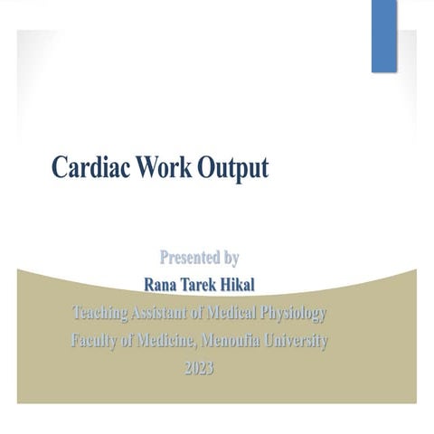 Cardiac Work Output by Rana Tarek TA.pptx | Heart and Cardiovascular ...
