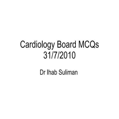 Cardiology board mc qs.ppt2