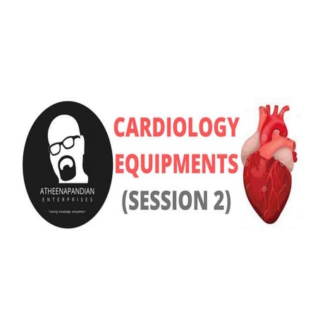 Cardiology equipment session 2 | PDF