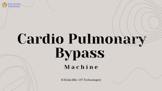 Heart Lung Machine.pptx | First Aid | Injuries