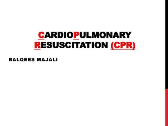 CPR: Cardio Pulmonary Resuscitation | PPT
