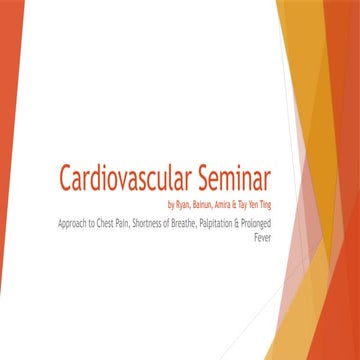 Approach to chest pain, SOB, palpitation and prolonged fever | PPTX