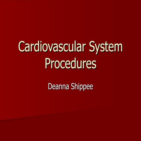 Cardiovascular system procedures | PPT