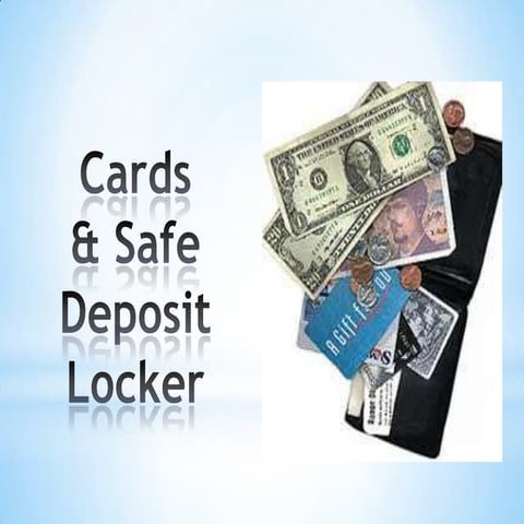 Cards & safe deposit lockers | PPTX