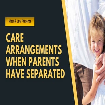 Care Arrangements when Parents have Separated | PPTX