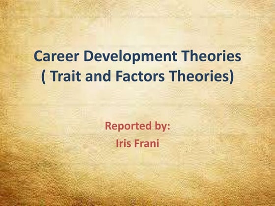 ANNE ROE THEORY OF CAREER CHOICE AND DEVELOPMENT | PPTX | Parenting ...