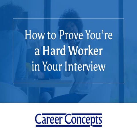 How to Prove You're a Hard Worker in Your Interview | PDF