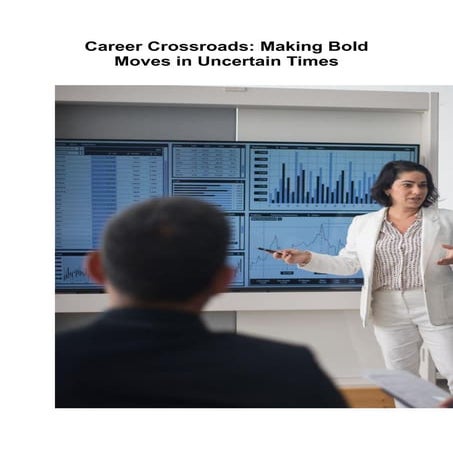 Career Crossroads Making Bold Moves in Uncertain Times.pdf