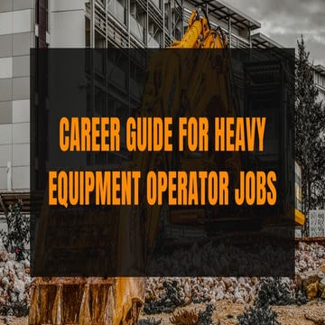 Career Guide For Heavy Equipment Operator Jobs.pdf
