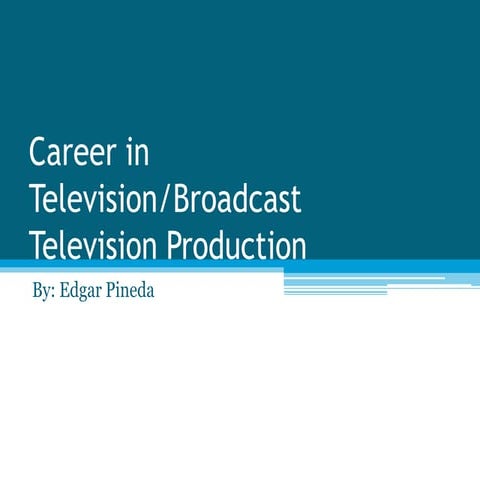 Career in broadcast television | PPTX
