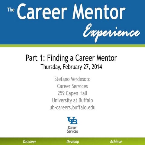 The Career Mentor Experience Part 1: Finding a Career Mentor | PPT