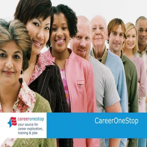 CareerOneStop overview | PPTX | Resume Writing and Advice | Job Search