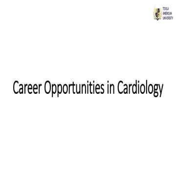 Career opportunities in cardiology | PPTX