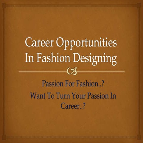 Career opportunities in fashion designing | PPT
