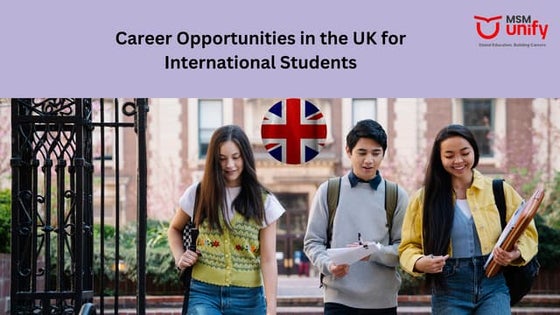 Exploring Post-Study Career Opportunities in UK | PPT