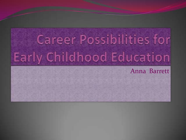 Career possibilities for early childhood education | PPT Career possibilities for early childhood education | PPT