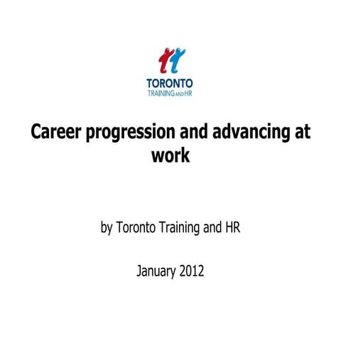 Career progression and advancing at work January 2012 | PPTX | Resume ...