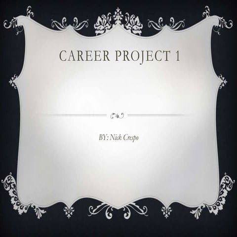 Career project 1 | PPTX | Business and Finance