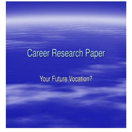 Career Research Paper | PPT