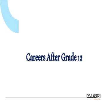 Careers After Grade 12 | Calibri Training & Development | PPTX
