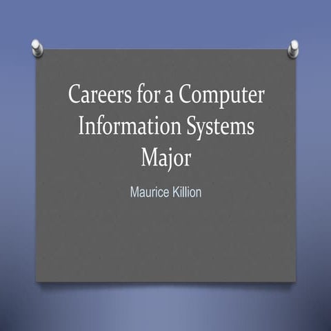 Careers for a computer information systems major presentation view | PPTX